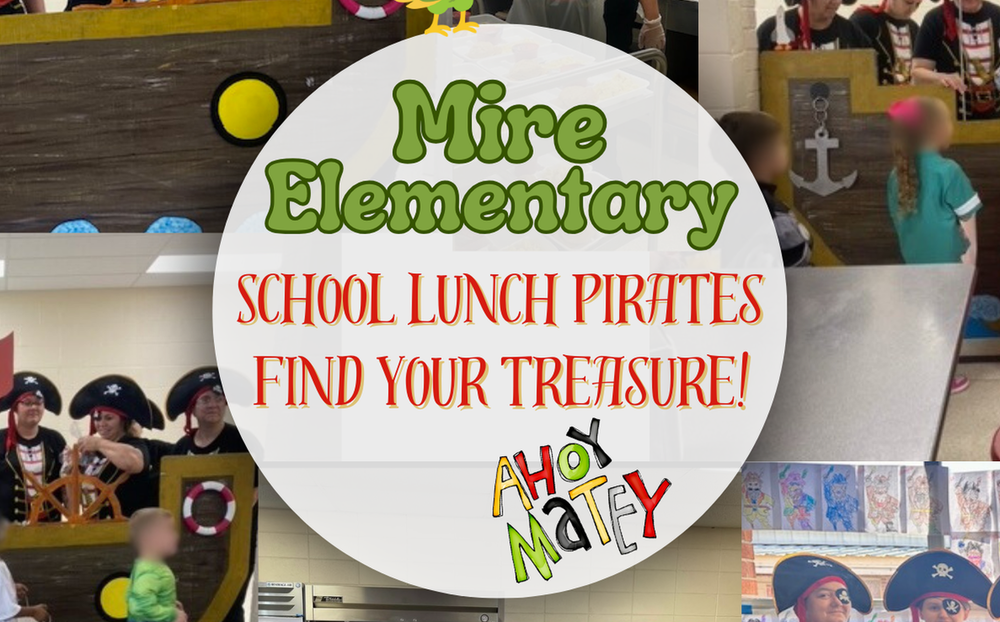 Mire Elem celebrates National School Lunch Week | MIRE ELEMENTARY SCHOOL