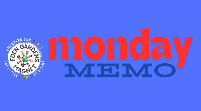 Monday Memo Week of September 9-13 | Eden Gardens Elementary Magnet