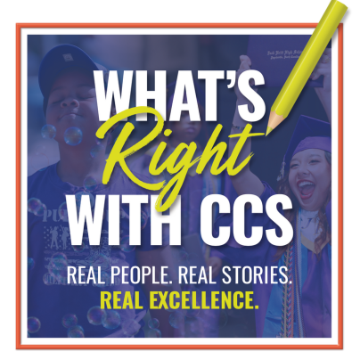CCS Launches “What’s Right with CCS” to Spotlight Excellence Across the ...