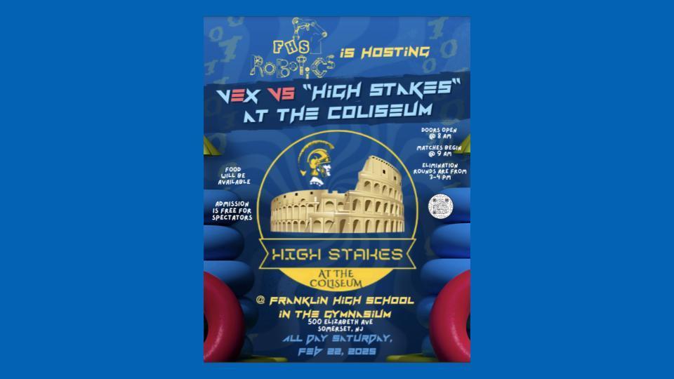 High Stakes at the Coliseum - Hosted by FHS Robotics | Franklin Middle ...