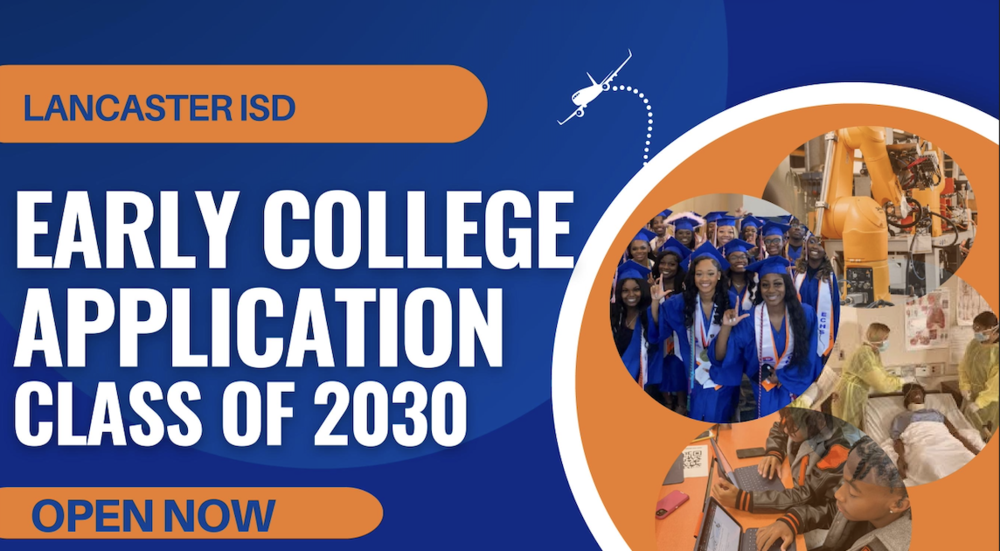 Lancaster ISD Early College Applications Now Open for the Class of 2030 ...