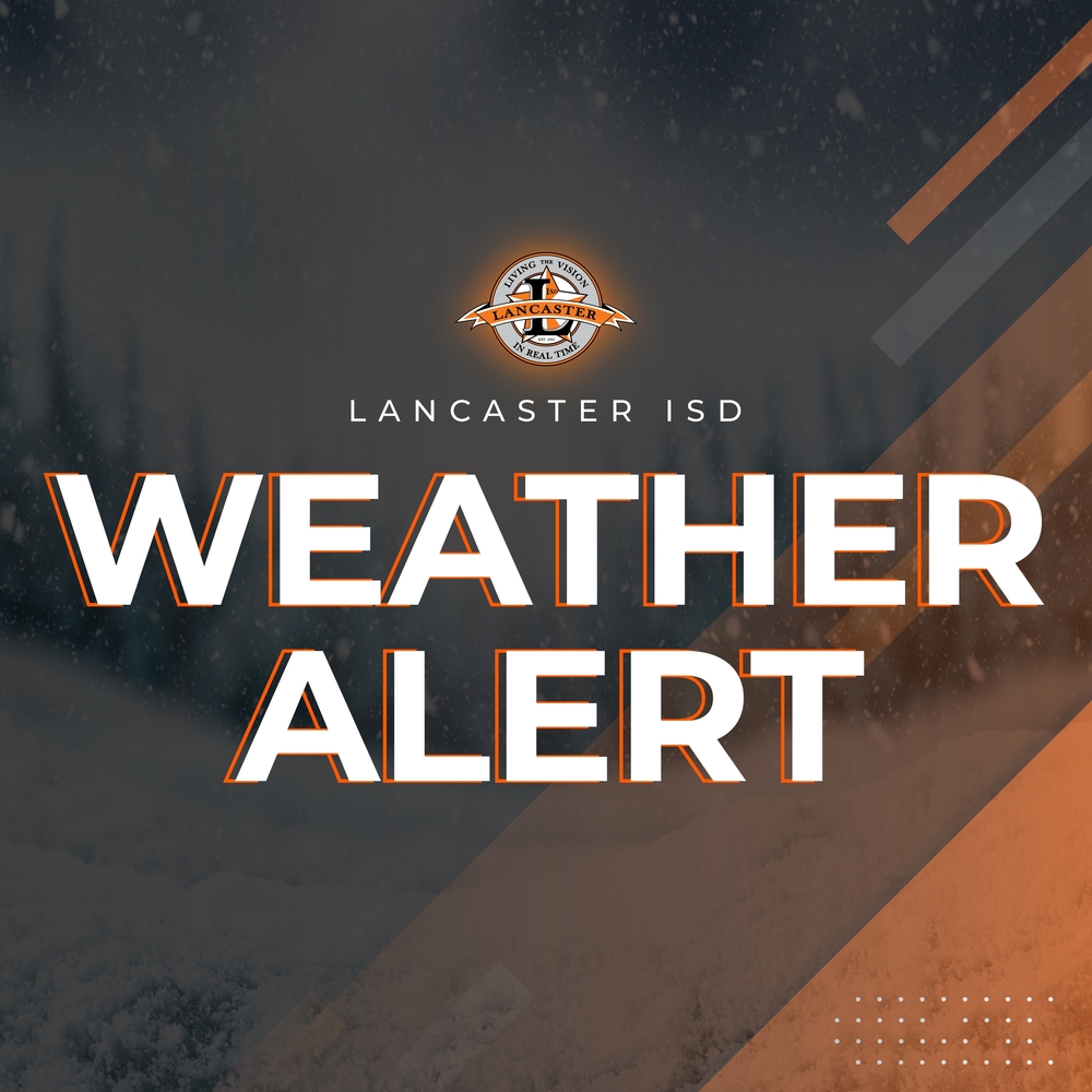 Lancaster ISD To Resume School Wednesday January 17 2024 Lancaster Lancaster ISD To Resume School Wednesday January 17 2024 Lancaster