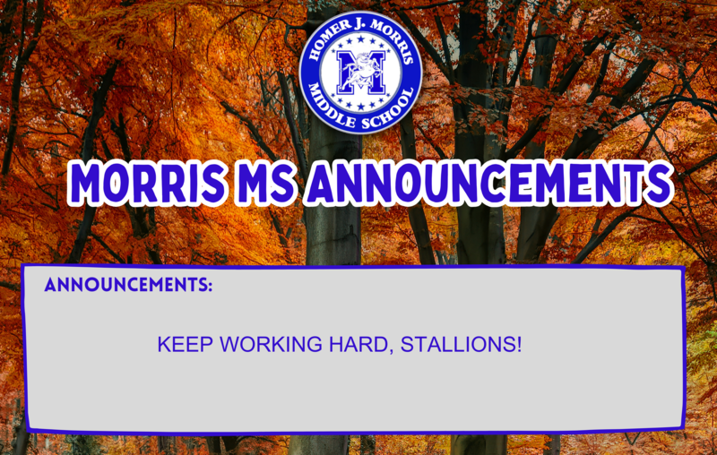 Morris Middle School Daily Announcements | Homer J. Morris Middle School