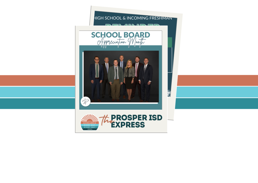 Thank You, Prosper ISD School Board - The Prosper ISD Express - January 20, 2025 | Jackson ...