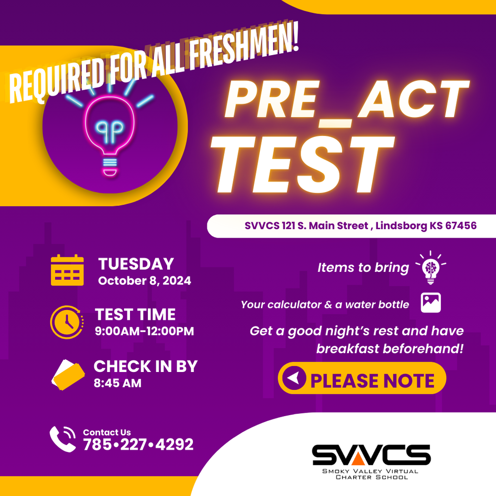 SVVCS Freshman Pre ACT Test Tomorrow Smoky Valley Virtual Charter School SVVCS Freshman Pre ACT Test Tomorrow Smoky Valley Virtual Charter School
